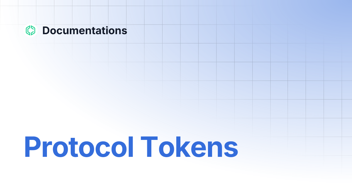 Protocol Tokens | Documentations