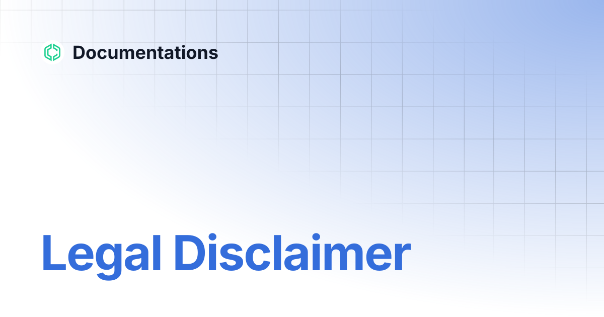 Legal Disclaimer | Documentations