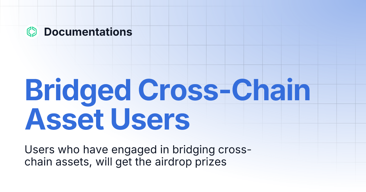 Bridged Cross-Chain Asset Users | Documentations